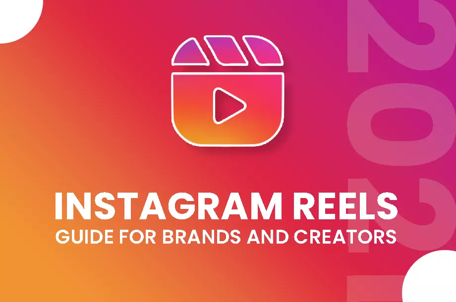 How to Create Instagram Reels (2021) – Guide for Brands & Creators